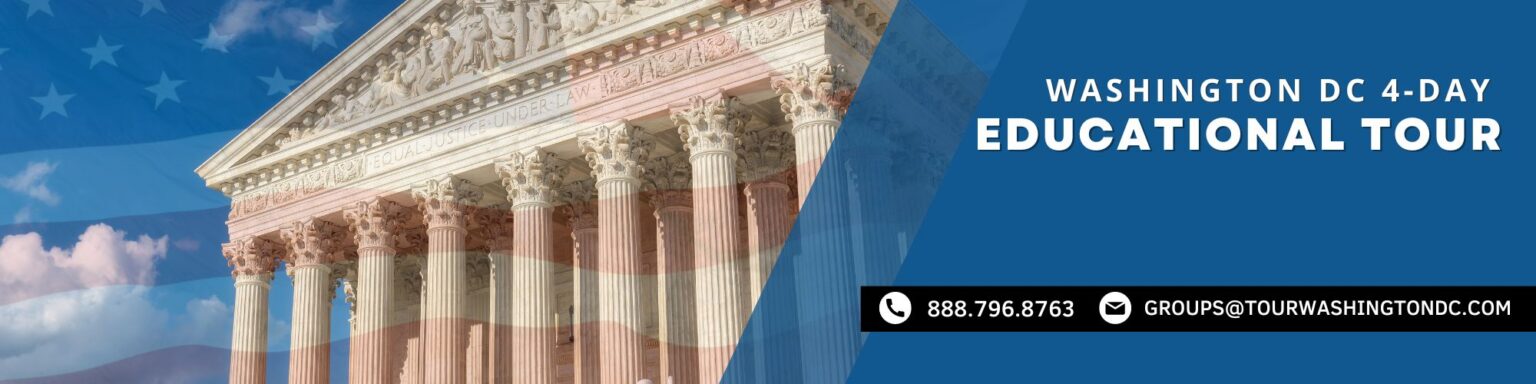 Four-Day Washington DC Educational Tour | Tour Washington DC